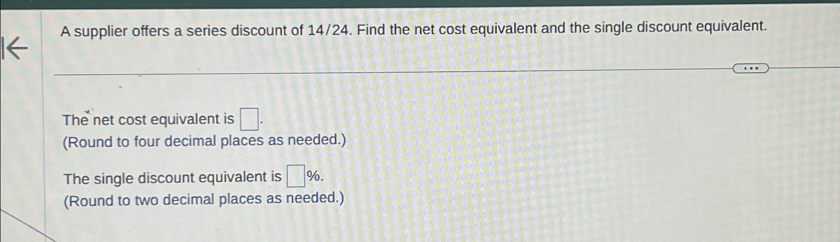 Solved A supplier offers a series discount of 1424. ﻿Find | Chegg.com