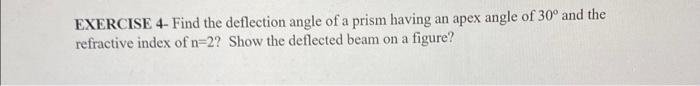 Solved EXERCISE 4-Find the deflection angle of a prism | Chegg.com