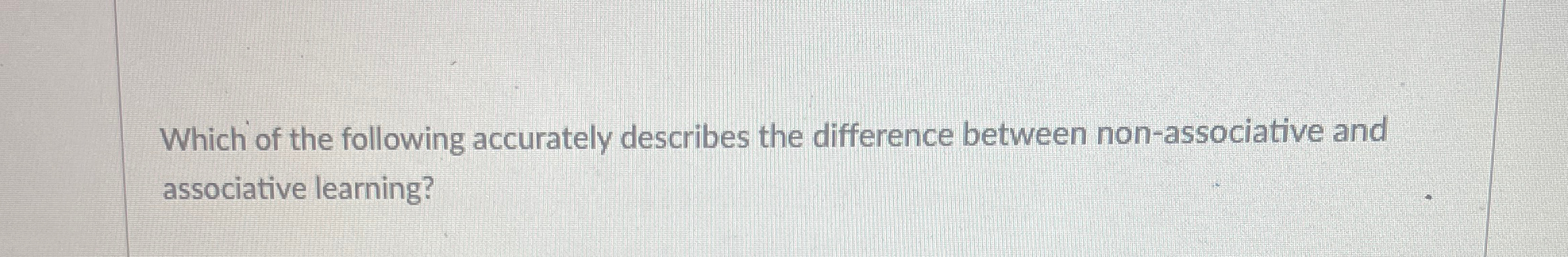 Solved Which of the following accurately describes the | Chegg.com