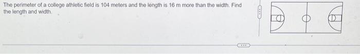 Solved The perimeter of a college athletic field is 104 | Chegg.com