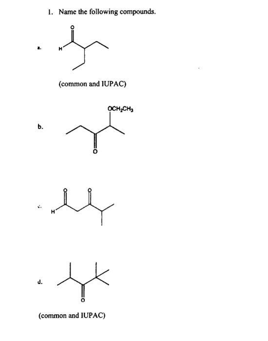 Solved 1. Name the following compounds. a. (common and | Chegg.com