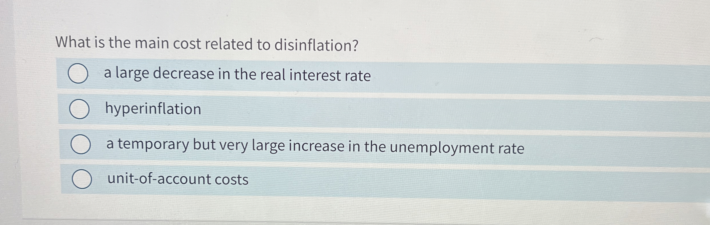Solved What is the main cost related to disinflation?a large | Chegg.com