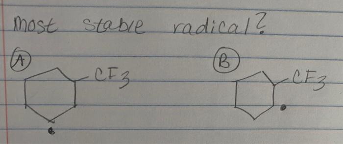 Solved most stable radical? B CF 3 , -CF3 | Chegg.com