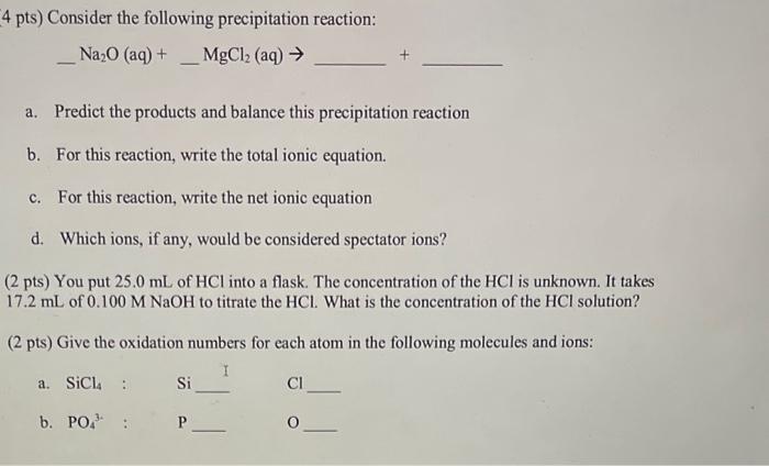 Solved 4pts ) Consider the following precipitation reaction: | Chegg.com
