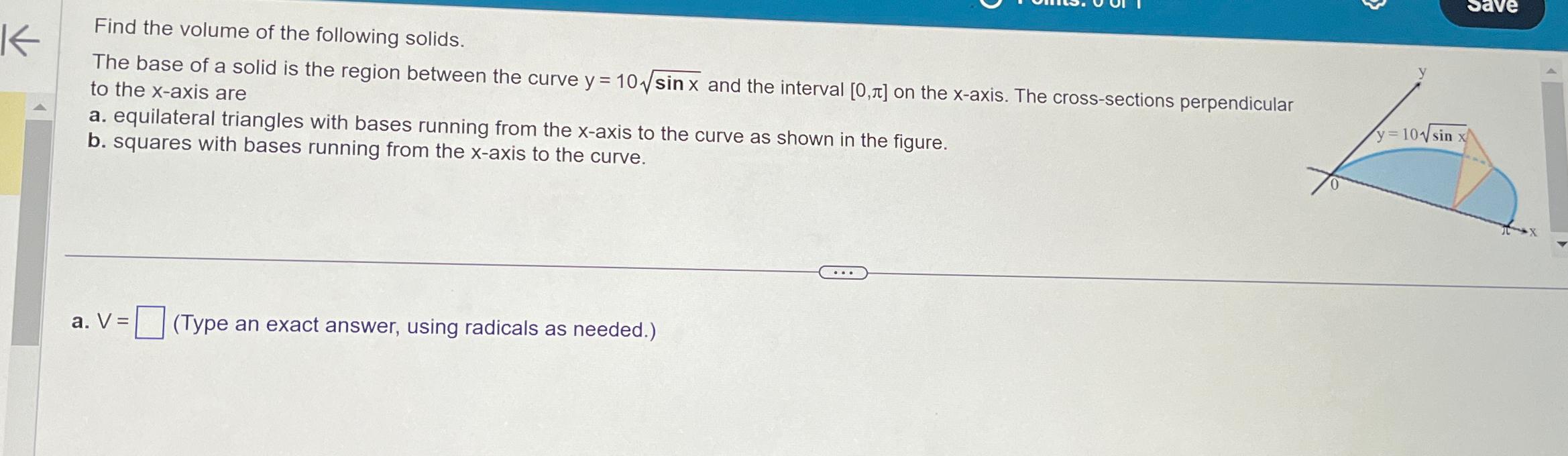 Solved Find the volume of the following solids.The base of a | Chegg.com