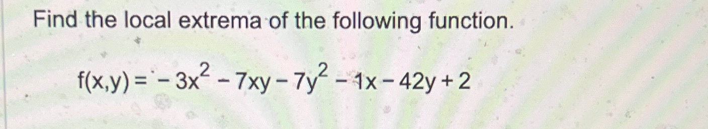 Solved Find the local extrema of the following | Chegg.com