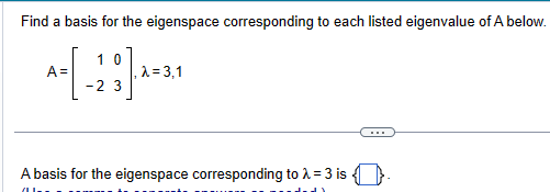 Solved Find a basis for the eigenspace corresponding to each | Chegg.com
