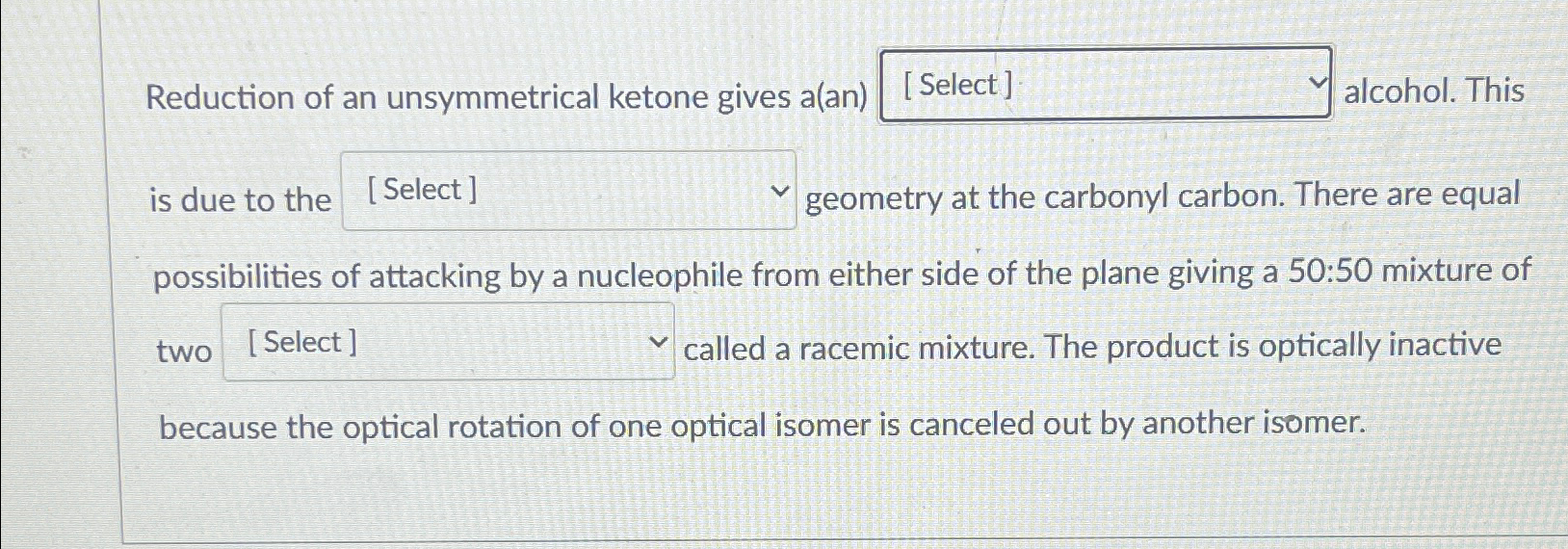 Solved Reduction of an unsymmetrical ketone gives a(an) | Chegg.com
