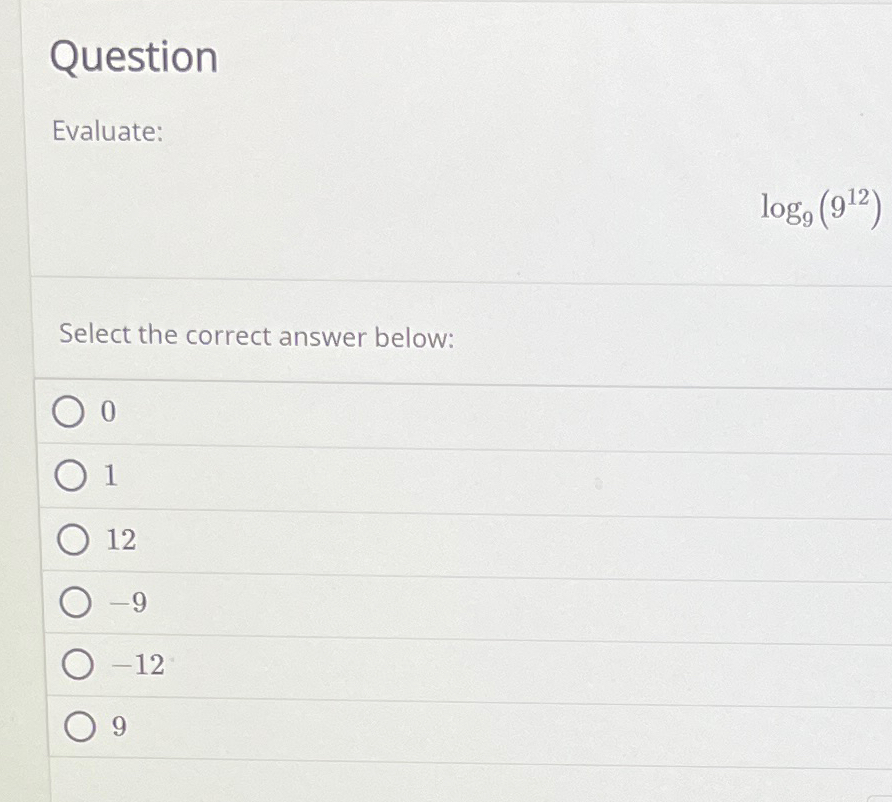 Solved QuestionEvaluate:log9(912)Select the correct answer | Chegg.com