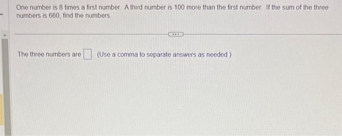 Solved One number is 8 times a first number. A third number | Chegg.com