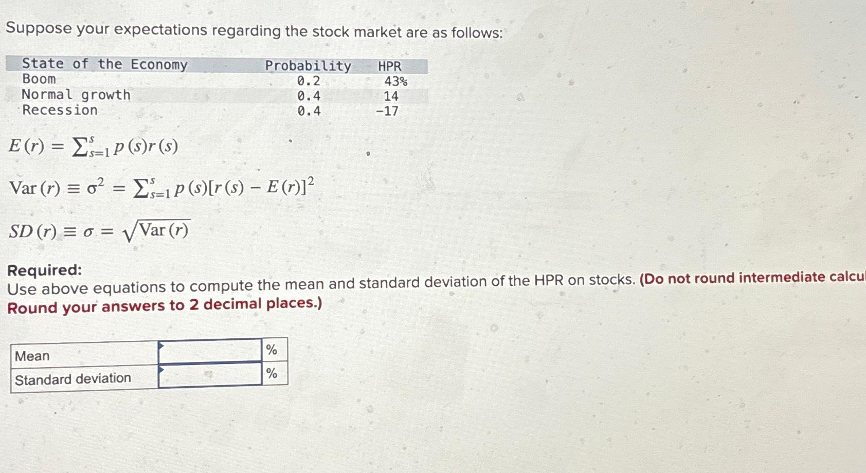 Solved Suppose your expectations regarding the stock market | Chegg.com