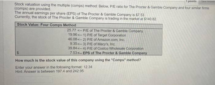 Solved 7 points Stock valuation using the multiple (comps) | Chegg.com