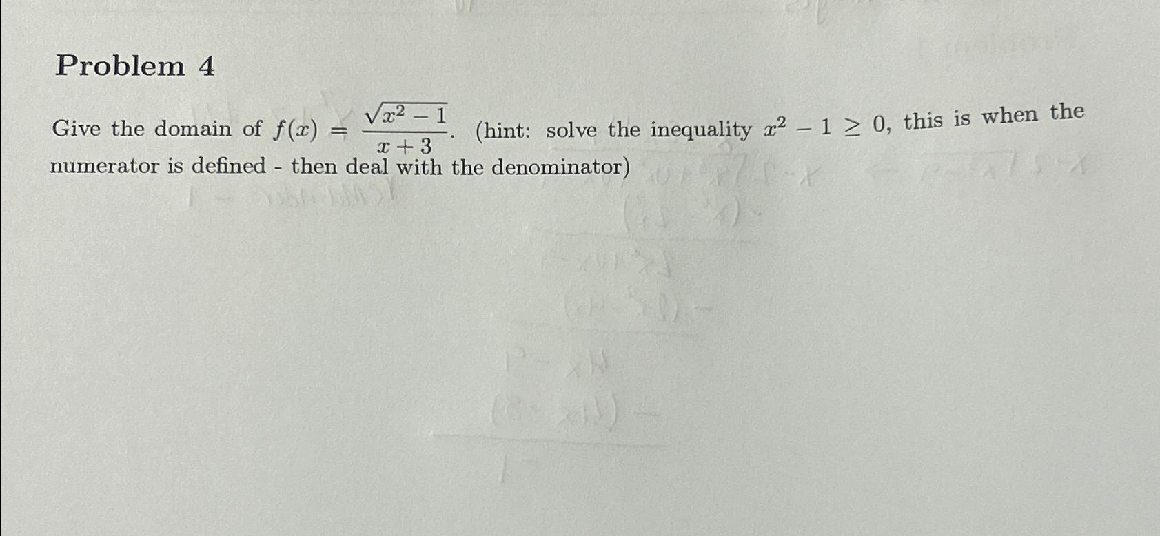Solved Problem 4Give the domain of f(x)=x2-12x+3. (hint: | Chegg.com