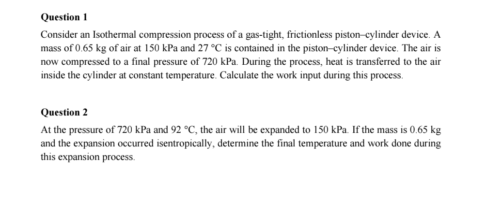 Solved Question 1Consider an Isothermal compression process | Chegg.com