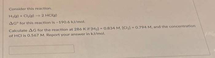 Solved Consider this reaction. H2( g)+Cl2( g)→2HCl(g) ΔG∘ | Chegg.com