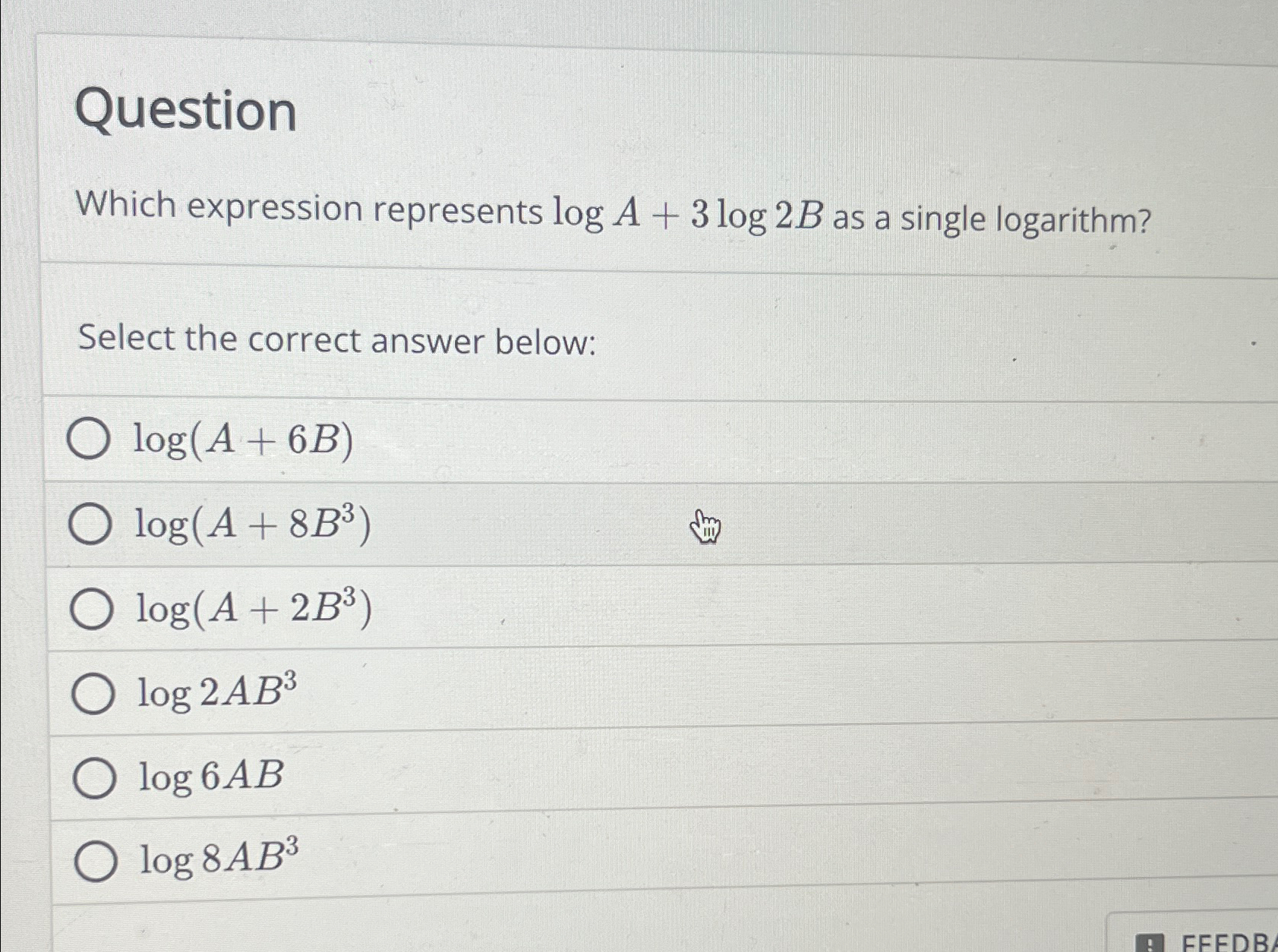 Solved QuestionWhich expression represents logA+3log2B ﻿as a | Chegg.com