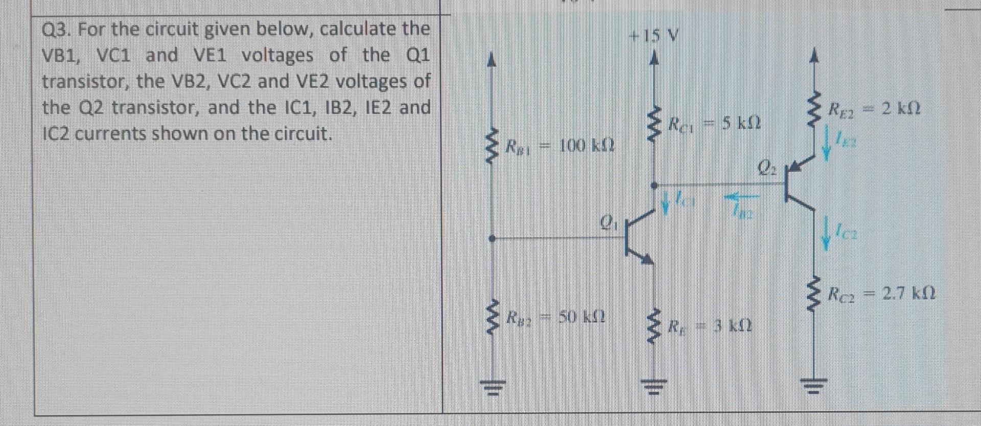Solved Q3. For the circuit given below, calculate the VB1, | Chegg.com