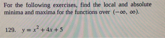 Solved For the following exercises, find the local and | Chegg.com