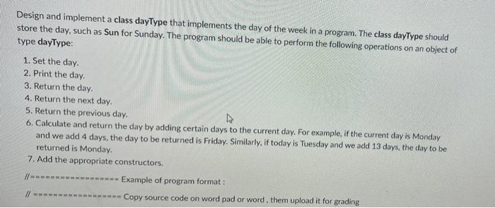 Solved Design And Implement A Class Daytype That Implements 