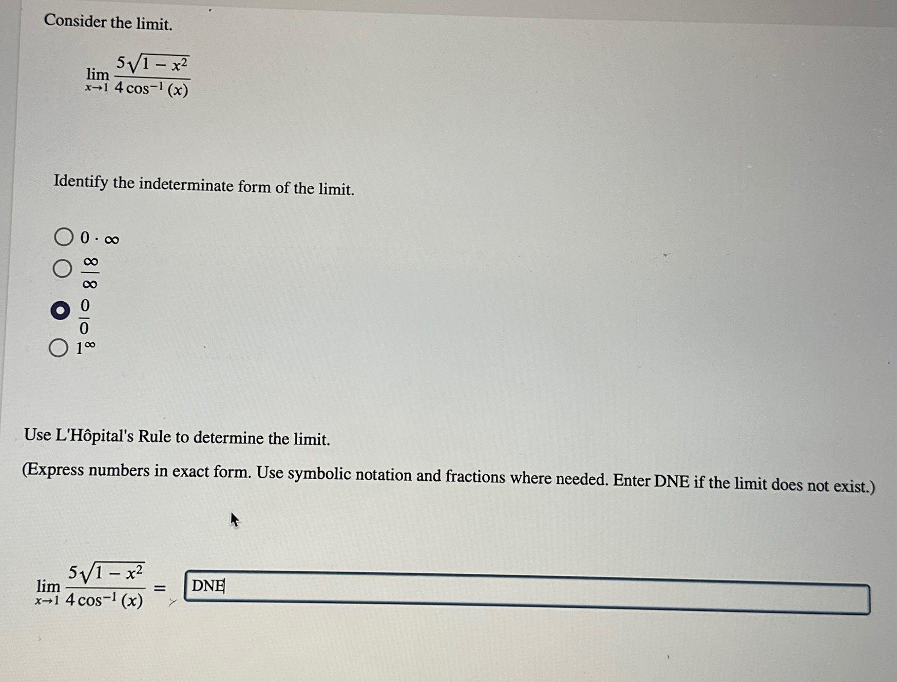 Solved Consider the limit.limx→151-x224cos-1(x)Identify the | Chegg.com