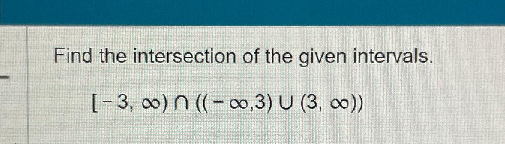 Solved Find the intersection of the given | Chegg.com