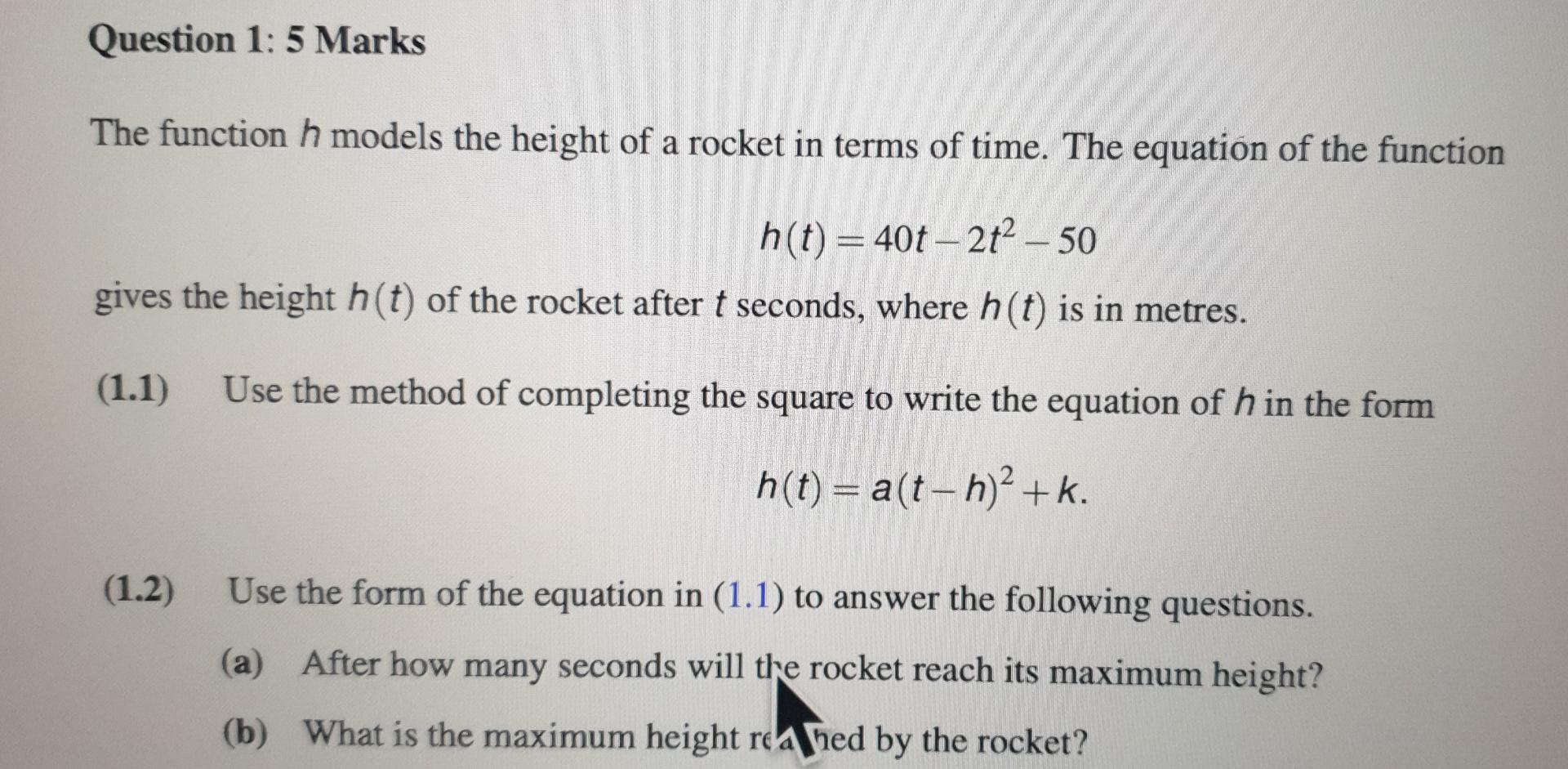 Solved Question 1: 5 Marks The function h models the height | Chegg.com