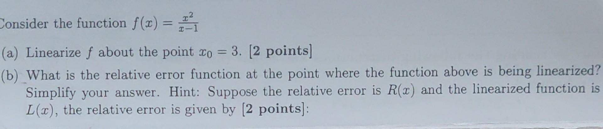 Solved 12 Consider the function f(x) = 2 (a) Linearize f | Chegg.com