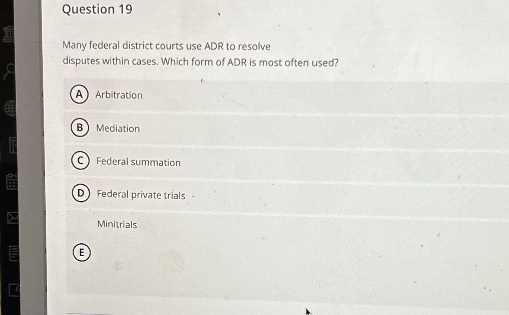 Solved Question 19Many federal district courts use ADR to | Chegg.com