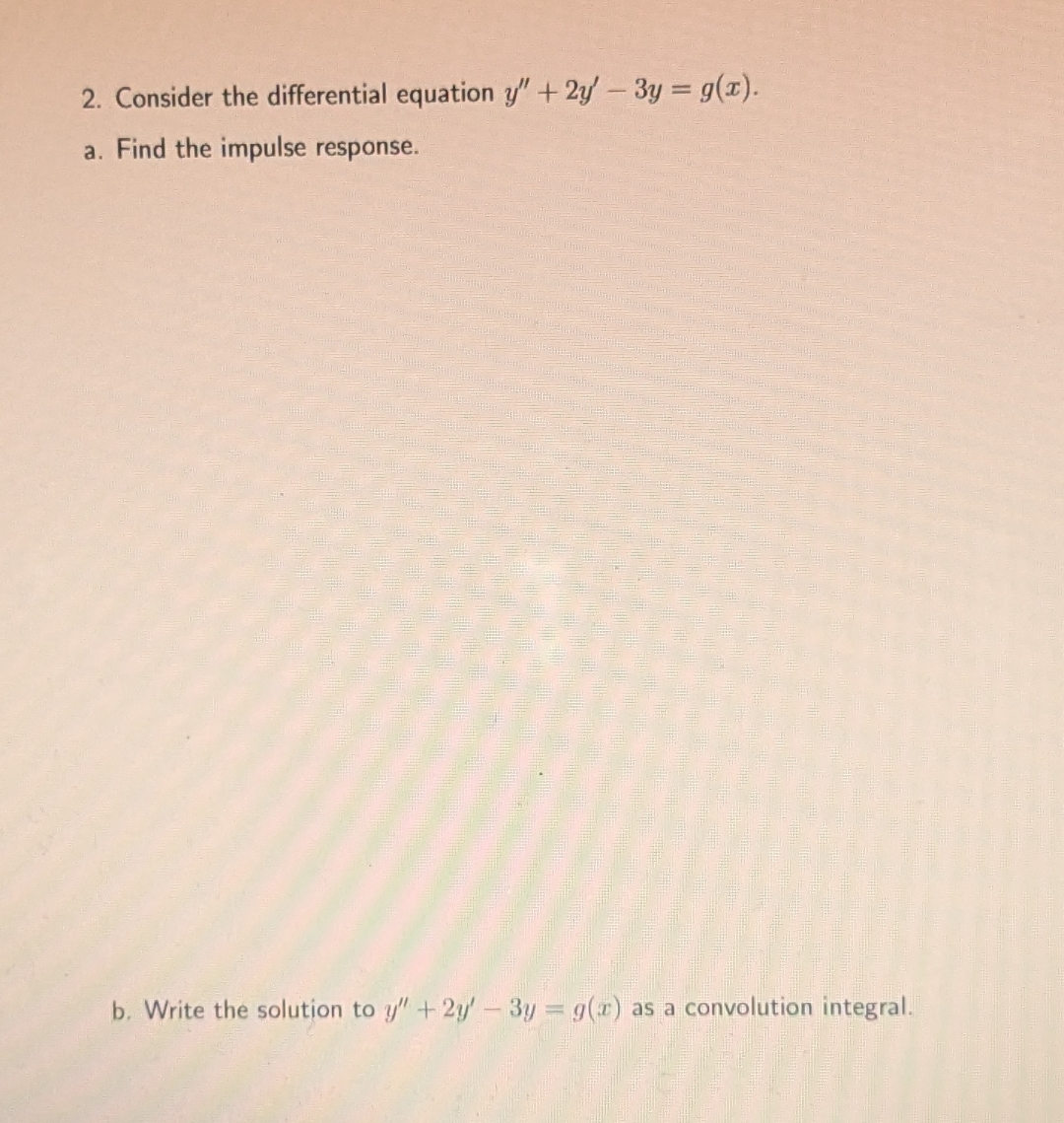 Solved Consider the differential equation y''+2y'-3y=g(x).a. | Chegg.com