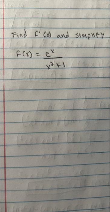 Solved Find f′(x) and simplify f(x)=x2+1ex | Chegg.com