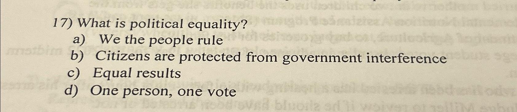 Solved What is political equality?a) ﻿We the people ruleb) | Chegg.com