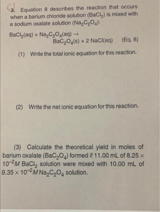 Solved 3. Equation 8 describes the reaction that occurs when | Chegg.com