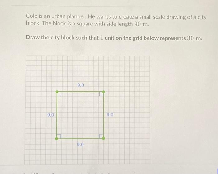 Solved Cole is an urban planner. He wants to create a small | Chegg.com