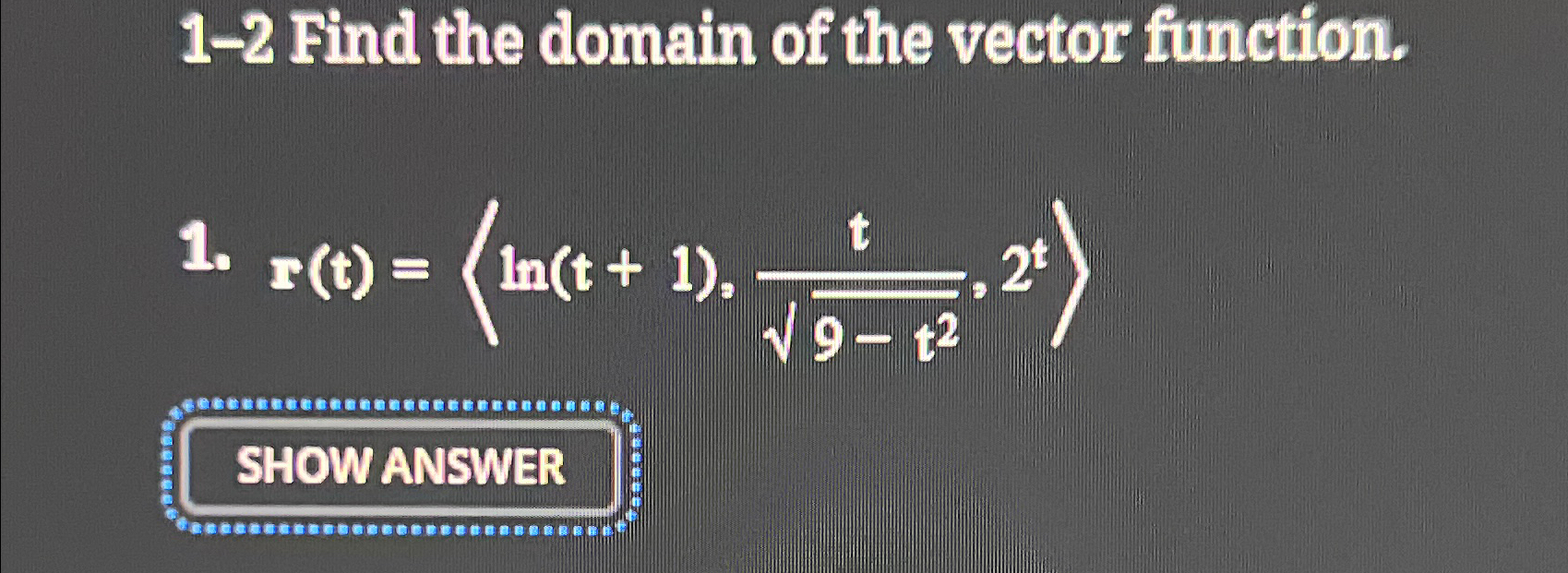 Solved 1-2 ﻿Find the domain of the vector | Chegg.com