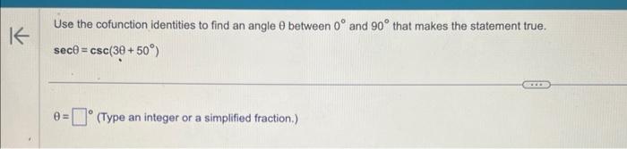 Solved Use the cofunction identities to find an angle θ | Chegg.com