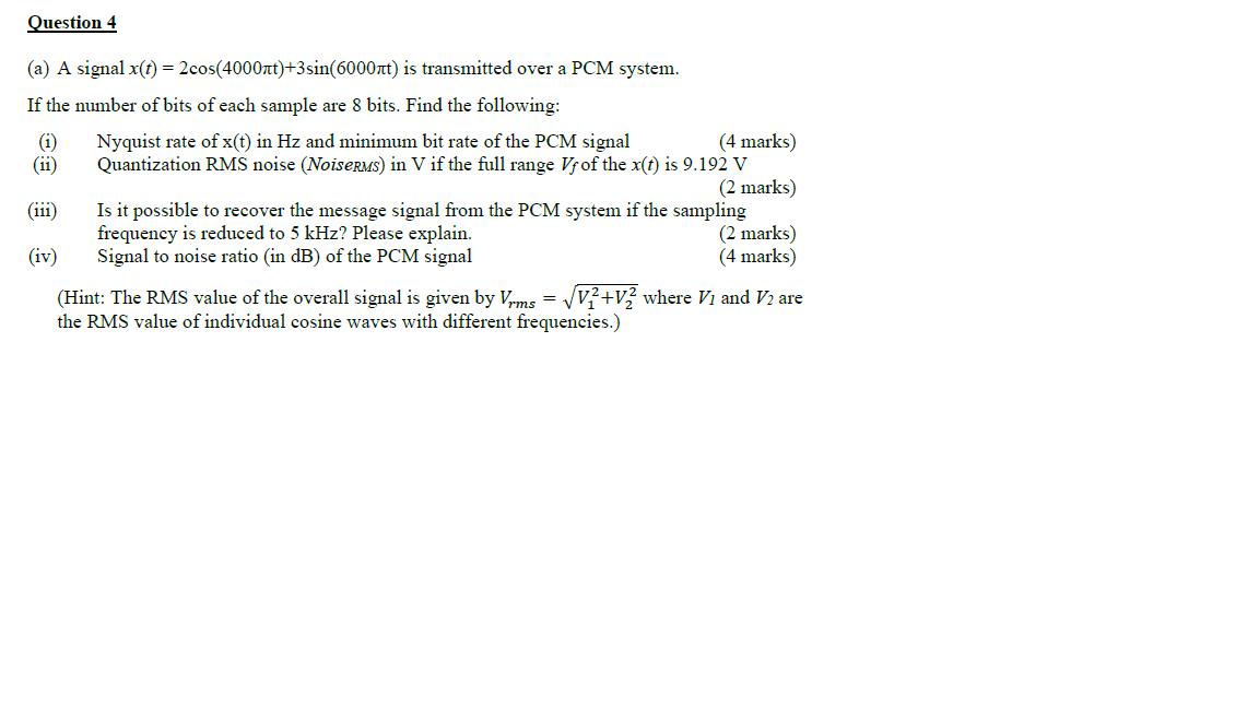 Solved A signal x(t) ﻿is transmitted over a PCM system. If | Chegg.com