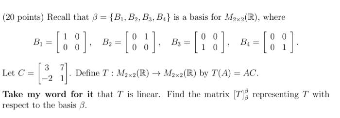 (20 points) Recall that β={B1,B2,B3,B4} is a basis | Chegg.com