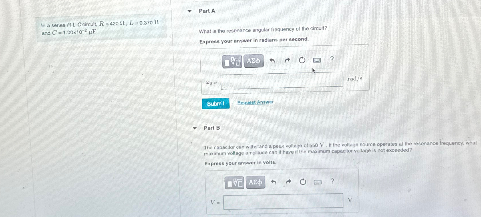 Part AIn a series R-L-C circuit, R=420Ω,L=0.370H ﻿and | Chegg.com