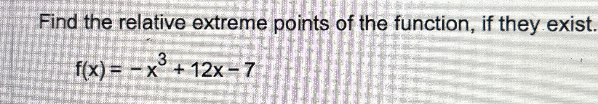 Solved Find the relative extreme points of the function, if | Chegg.com