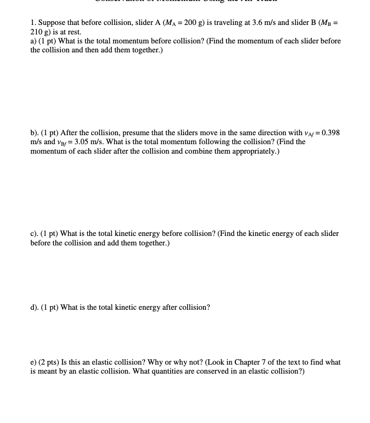 Solved Suppose that before collision, slider A(M_(A)=200(g)) | Chegg.com