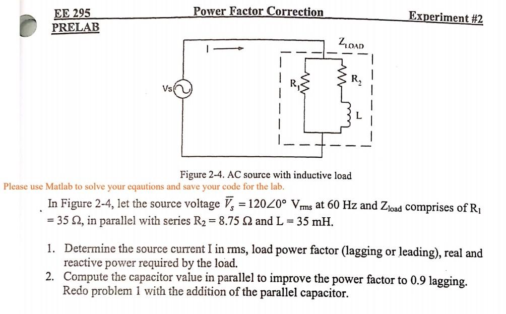 Solved Power Factor Correction EE 295 PRELAB Experiment #2 | Chegg.com