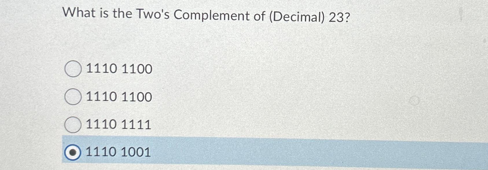 Solved What is the Two's Complement of | Chegg.com