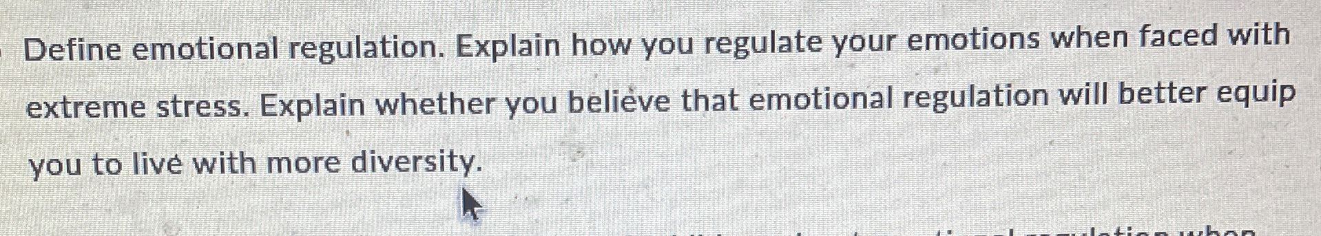 Solved Define emotional regulation. Explain how you regulate | Chegg.com
