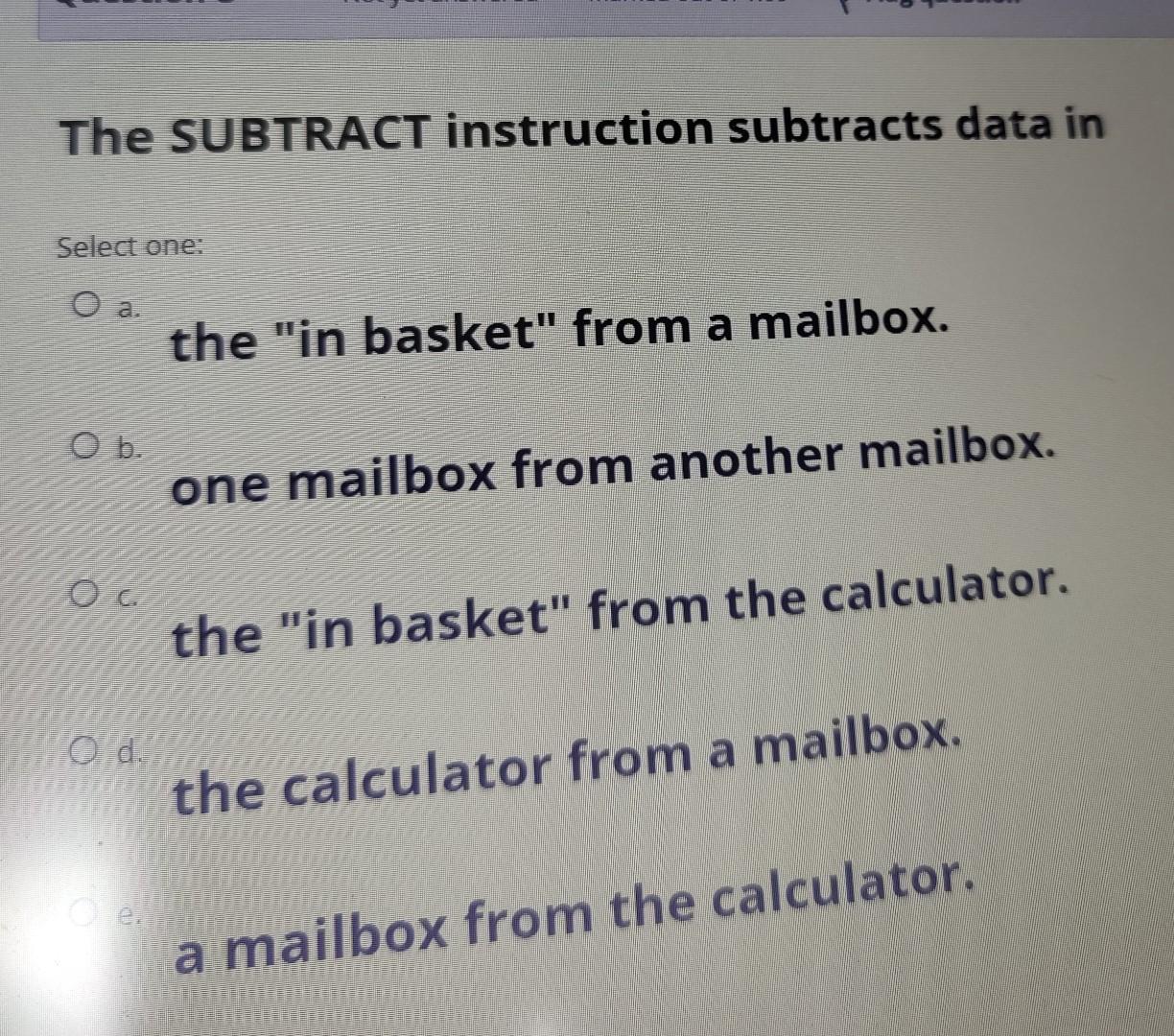 Solved The Subtract Instruction Subtracts Data In Select One