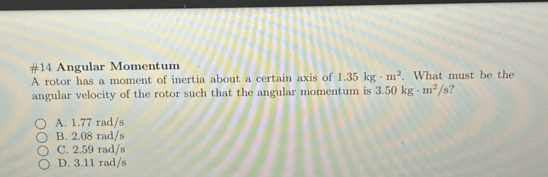 Solved #14 ﻿Angular MomentumA rotor has a moment of inertia | Chegg.com
