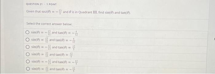 Solved Given that sec(θ)=−513 and θ is in Quadrant III, find | Chegg.com