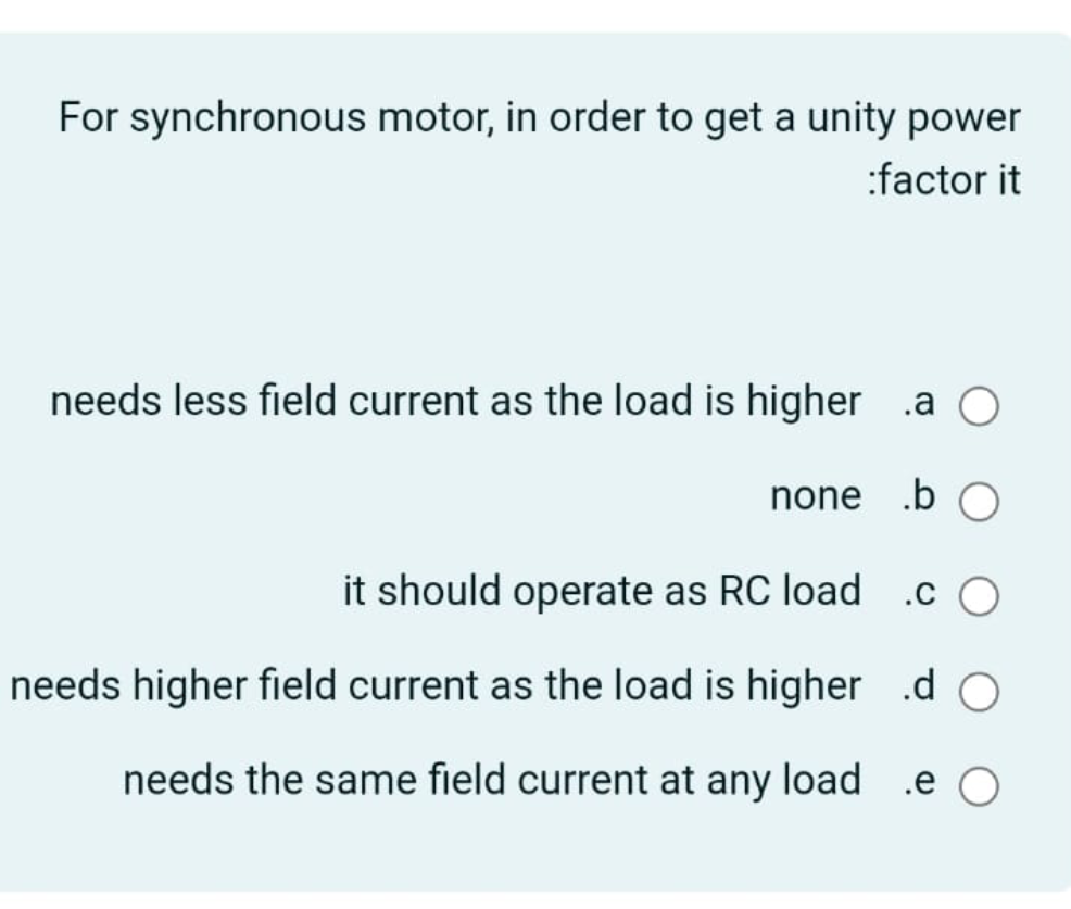 Solved For synchronous motor, in order to get a unity power | Chegg.com