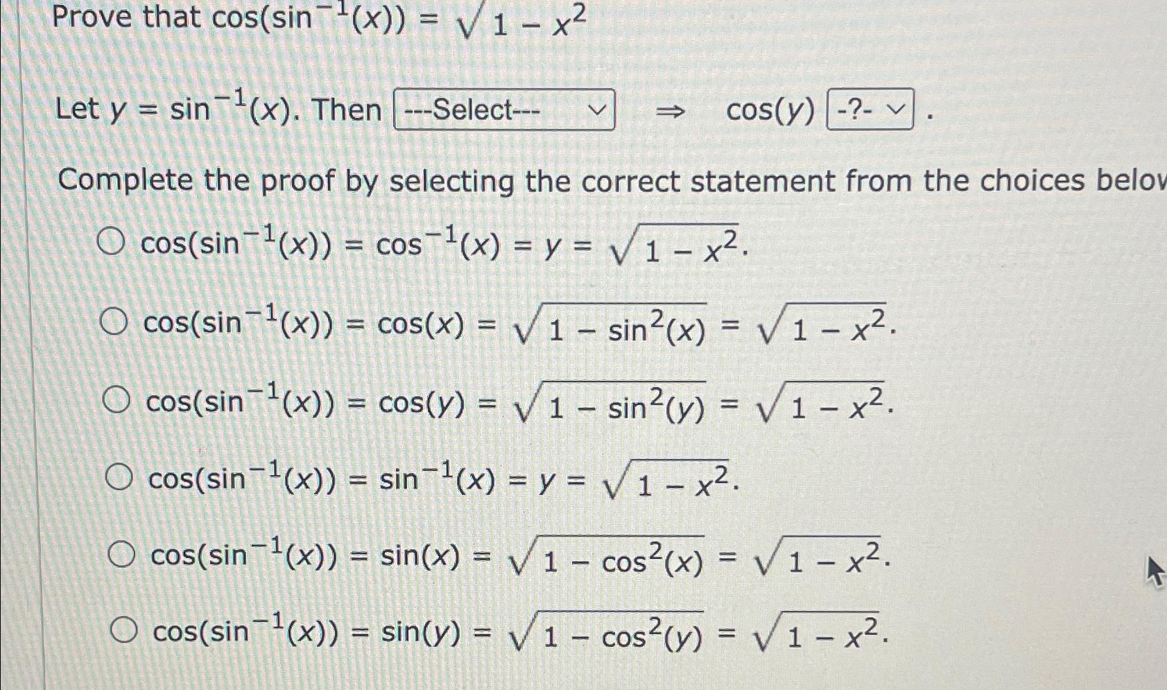 Solved Prove that cos(sin-1(x))=1-x22Let y=sin-1(x). ﻿Then | Chegg.com