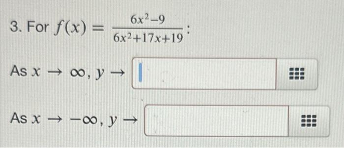 Solved f(x)=6x2+17x+196x2−9 | Chegg.com