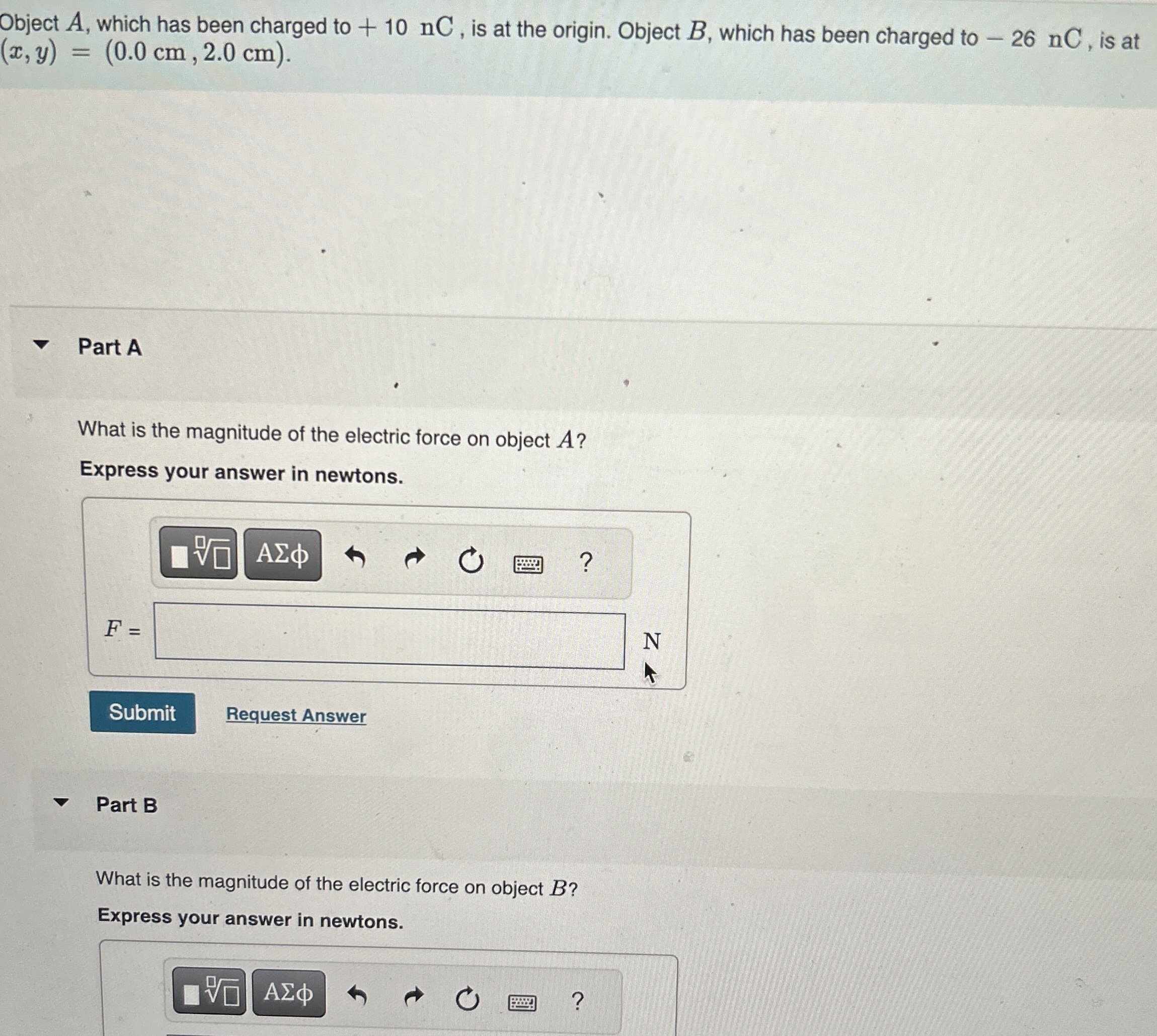 Solved Object A, ﻿which has been charged to +10nC, ﻿is at | Chegg.com